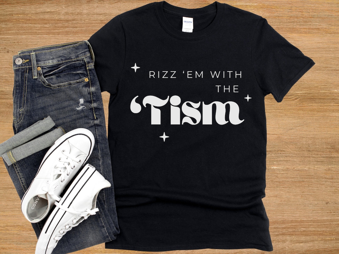 Rizz Em With the Tism Shirt, Funny Unisex Softstyle T-shirt, Autism ...