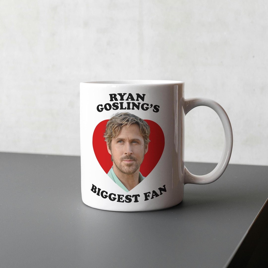 Ryan Gosling's Biggest Fan Mug, Perfect Gift for Fans, Barbie, Drive ...