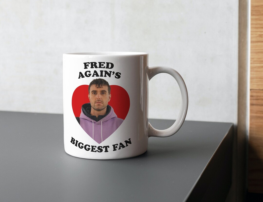 Fred Again's Biggest Fan Mug | Celebrity Crush Mug | Gift for Her ...