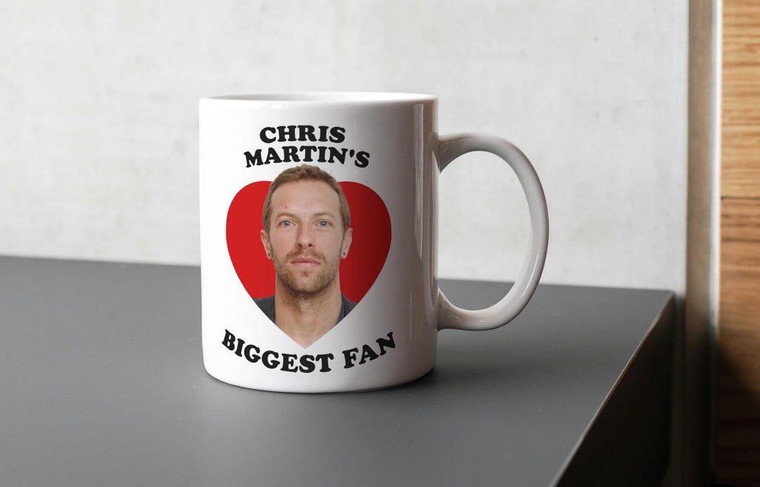 Chris Martin's Biggest Fan Coldplay Gift for Her Birthday 11oz 15oz ...