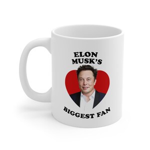 Elon Musk's Biggest Fan Mug Celebrity Crush Mug Gift for Her Best ...