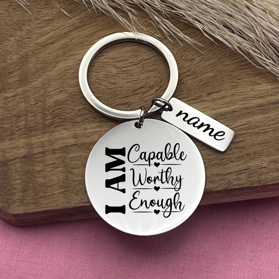 Custom I Am Capable Worthy Enough Stainless Steel Keychain ...