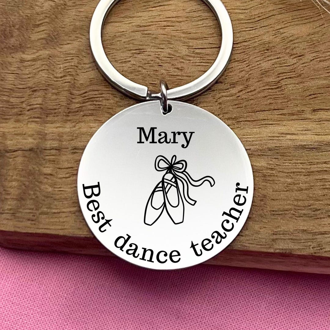 Personalized Dance Teacher Stainless Steel Keychain – Meaningful Ballet ...