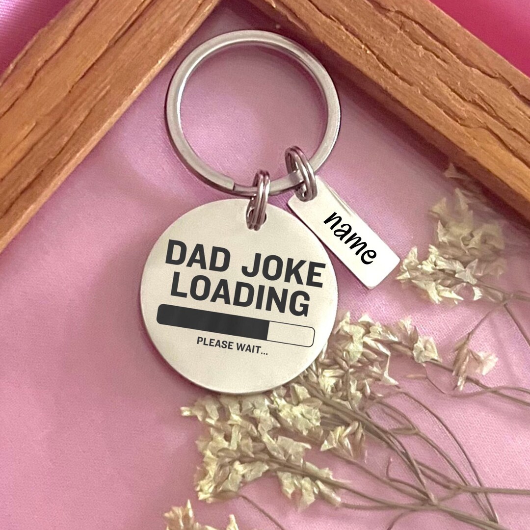 Custom Dad Joke Loading Stainless Steel Keychain - Personalized Dad ...
