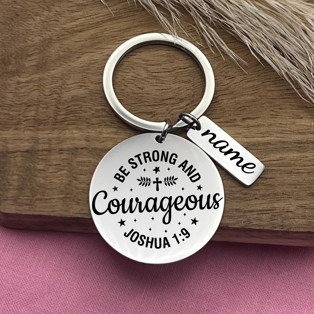 Personalized Be Strong and Courageous Stainless Steel Keychain, Custom ...