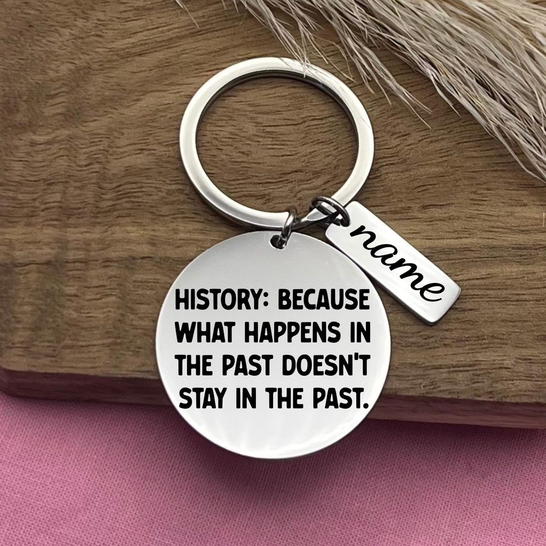 Personalized History Lovers Stainless Steel Keychain – Gift for ...