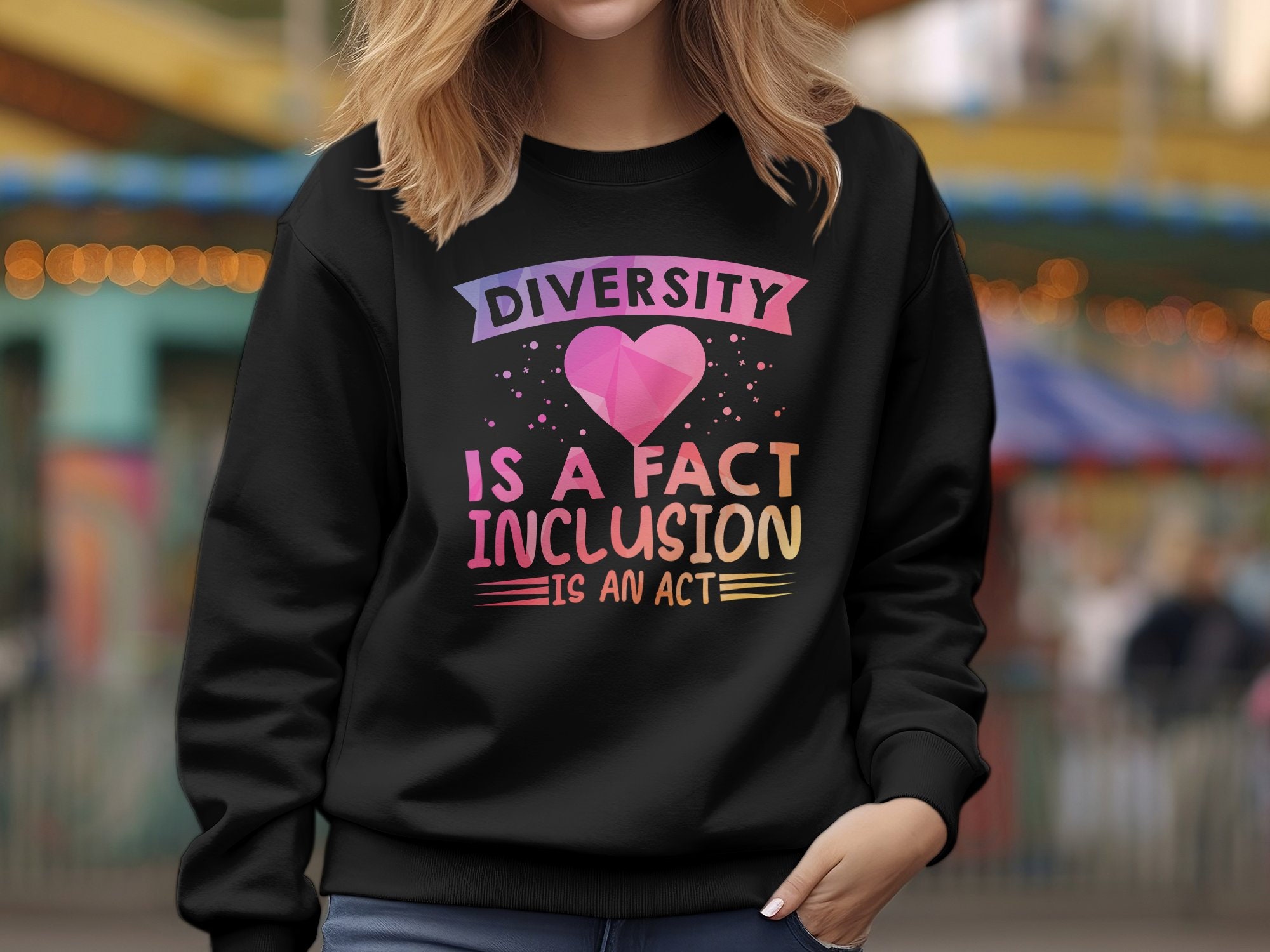Diversity Inclusion T-shirt or Sweatshirt, Colorful Motivational Quote ...