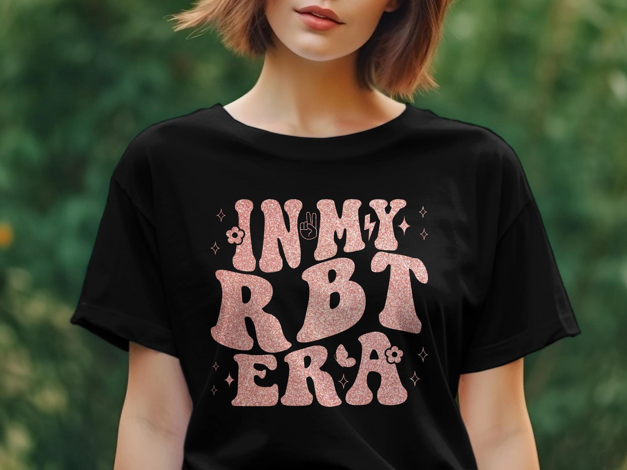 Pink Glitter in My RBT Era T-shirt or Sweatshirt, Quote Tee, Trendy ...