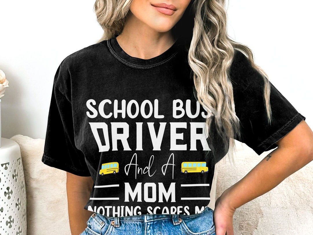 School Bus Driver Mom T-shirt, Funny Mom Shirt, Gift for Mother ...
