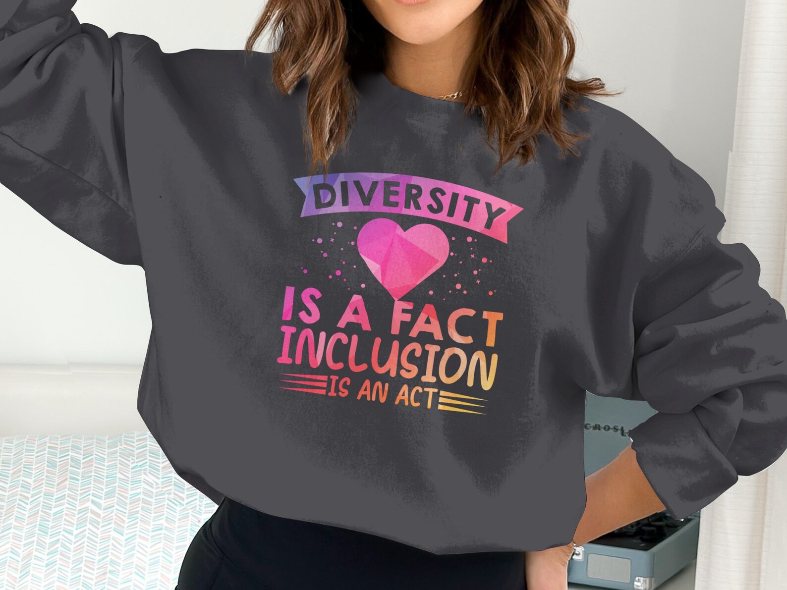 Diversity Inclusion T-shirt or Sweatshirt, Colorful Motivational Quote ...