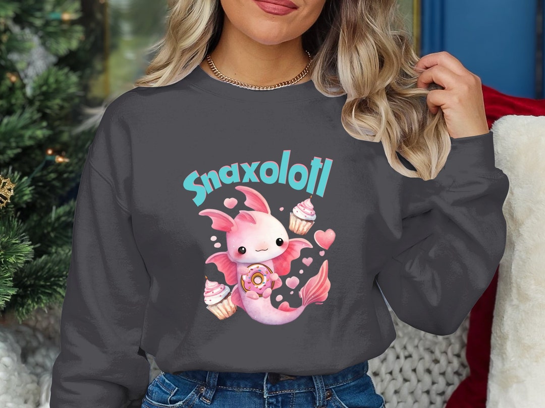 Axolotl Sweatshirts Axolotl Gifts Axolotl Shirt Axolotls Axolotls Are ...