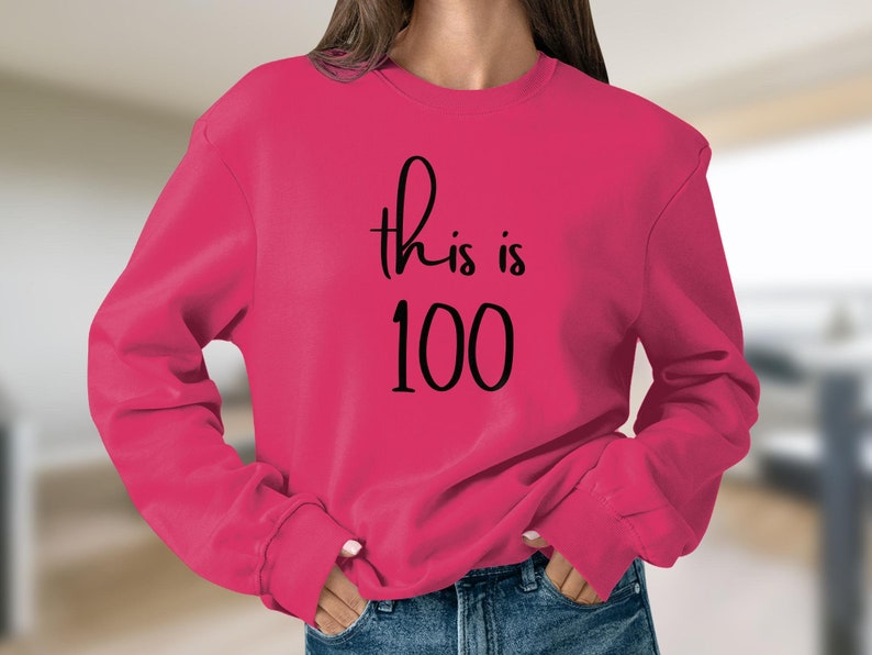 100th Birthday T-shirt or Sweatshirt, This is 100 T-shirt or Sweatshirt ...