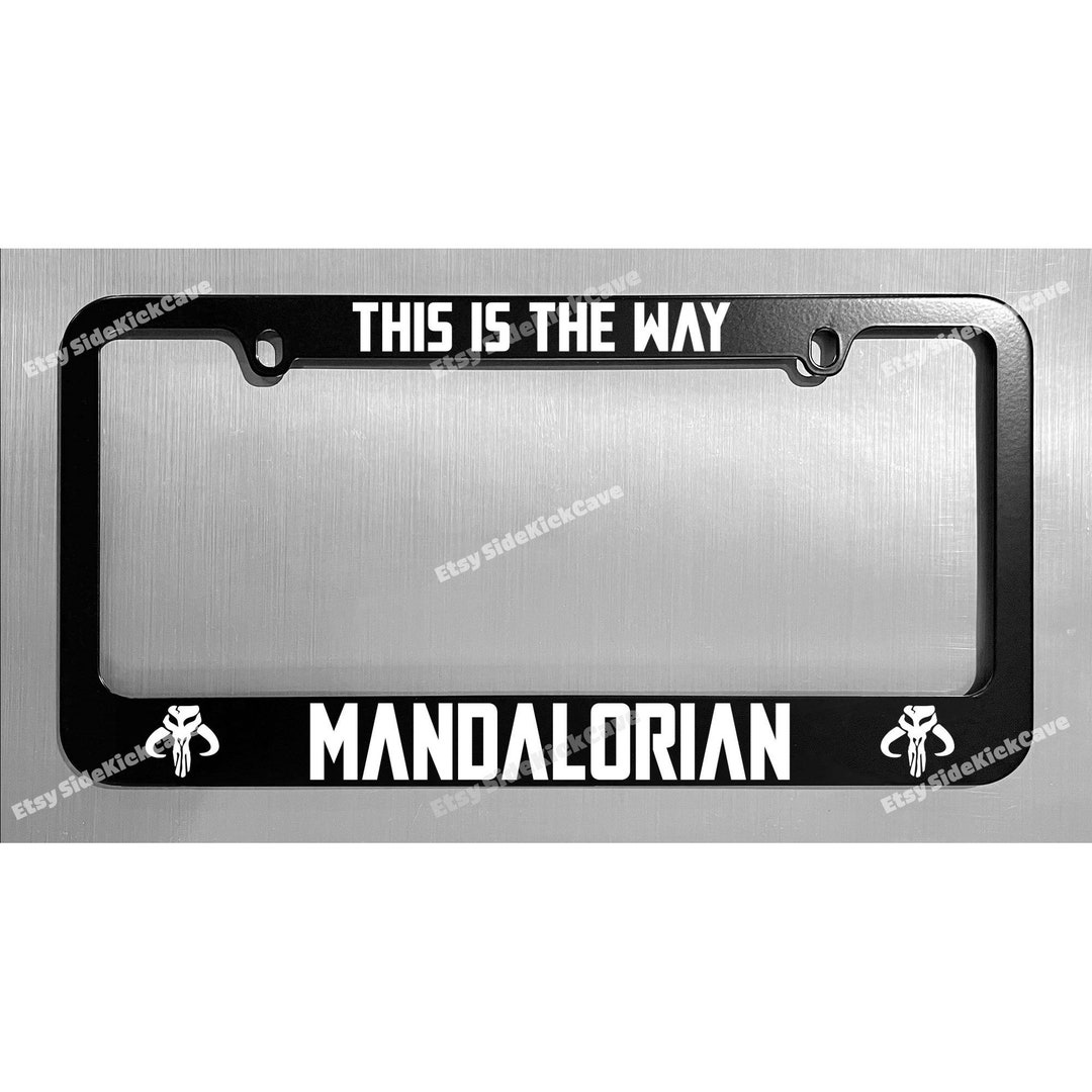 The is the Way Mandalorian Custom Made Black Metal License Plate Frame ...