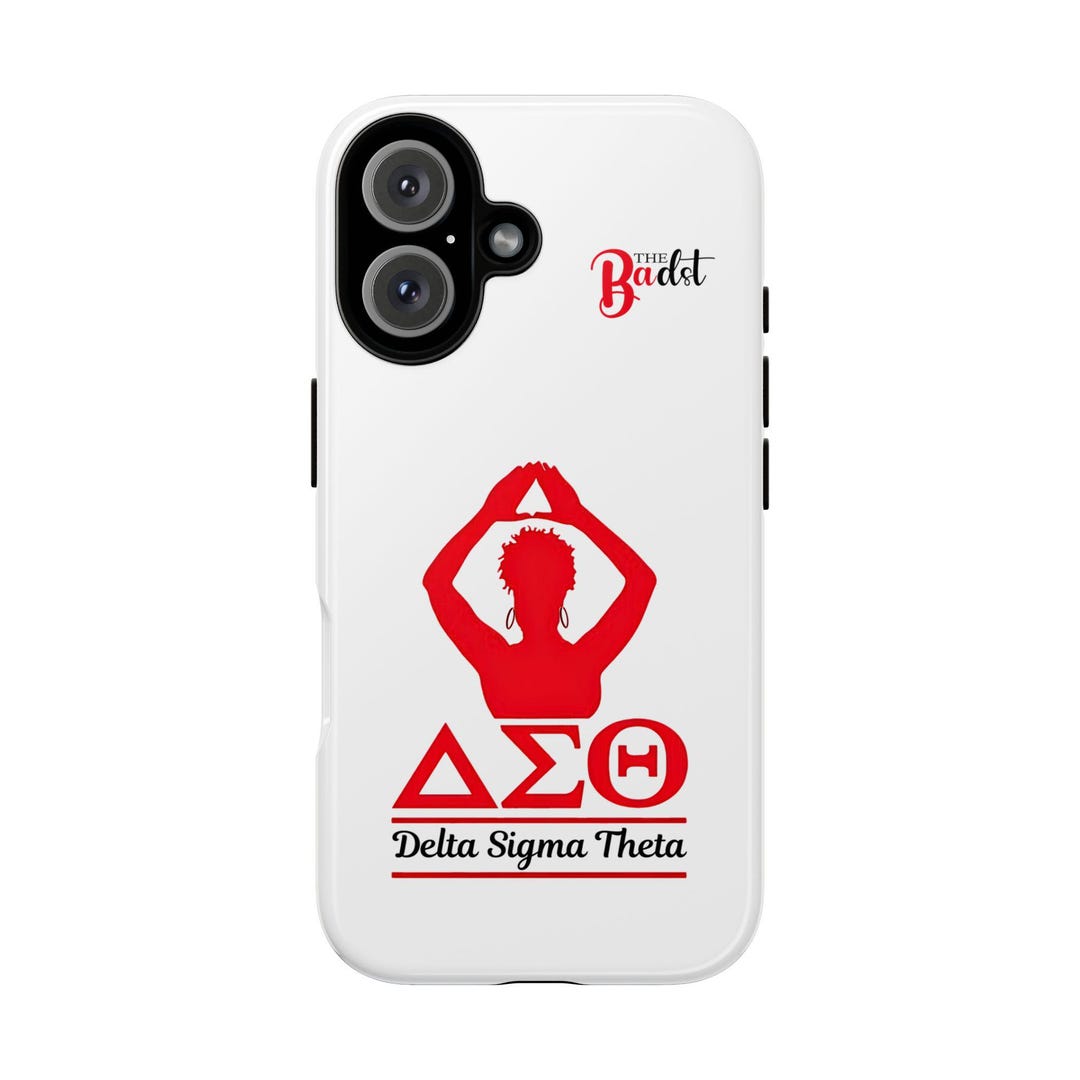Delta Sigma Theta "the Badest" Cell Phone Case L DST Sorority Gift L ...