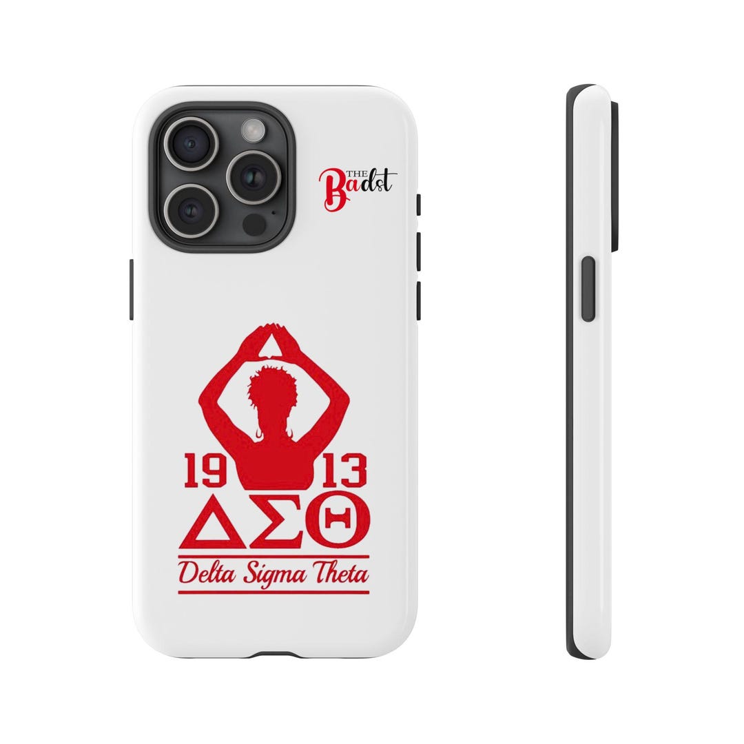 Delta Sigma Theta "the Badest" Cell Phone Case L DST Sorority Gift L ...