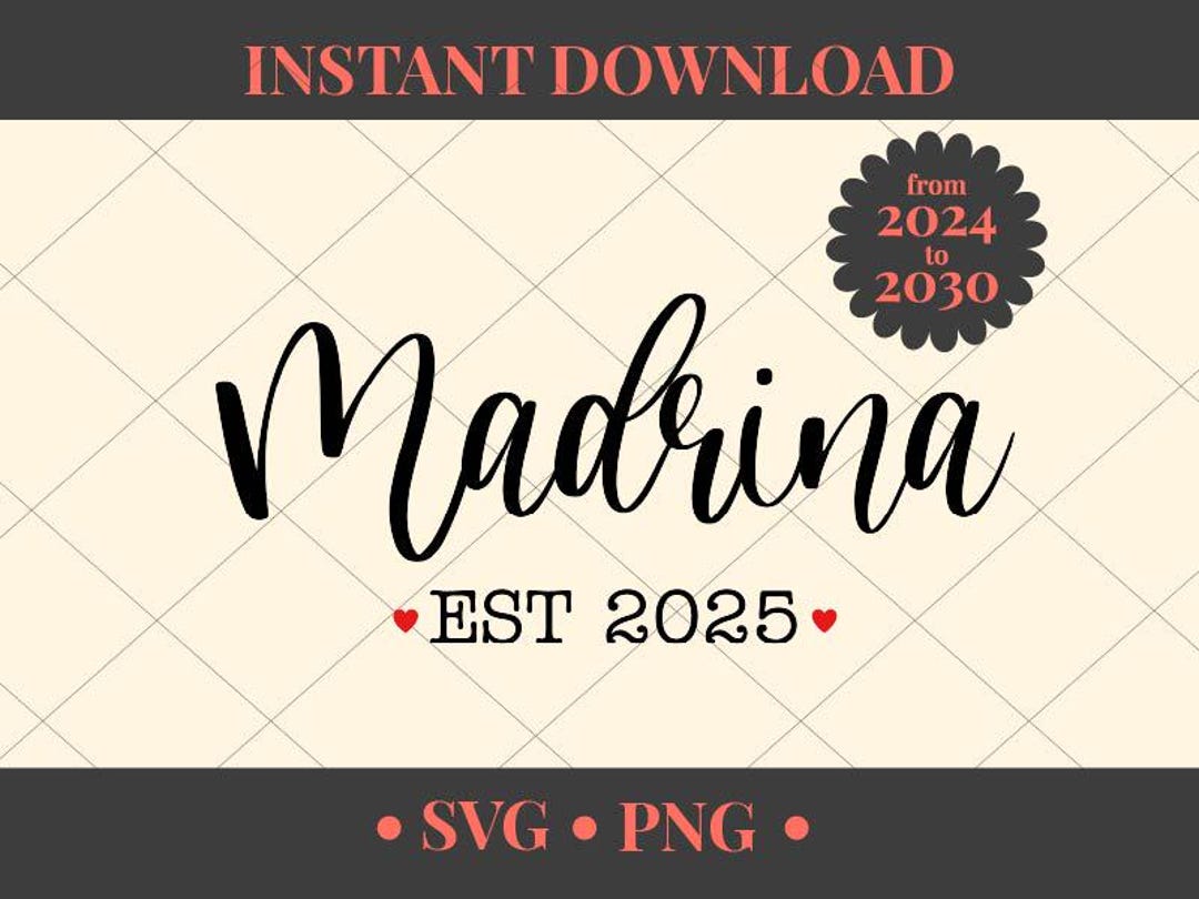 Madrina EST 2025 SVG | Bundle 2024-2030 | Madrina SVG | Godmother Svg ...