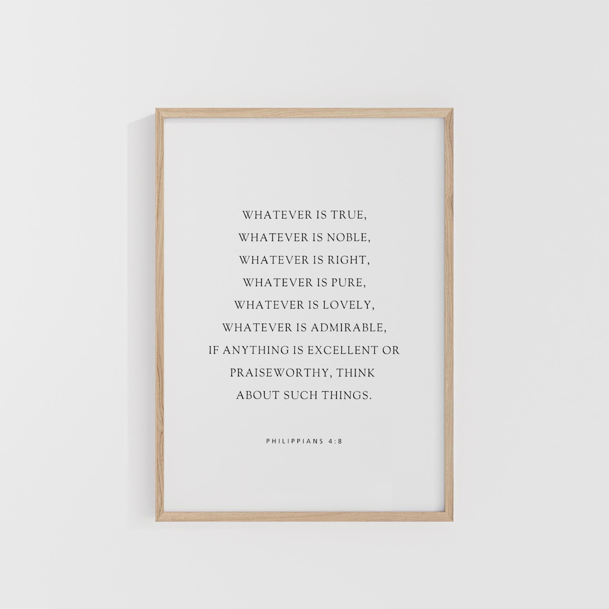 Philippians 4:8, Whatever is True, Bible Verse Printable, Scripture ...
