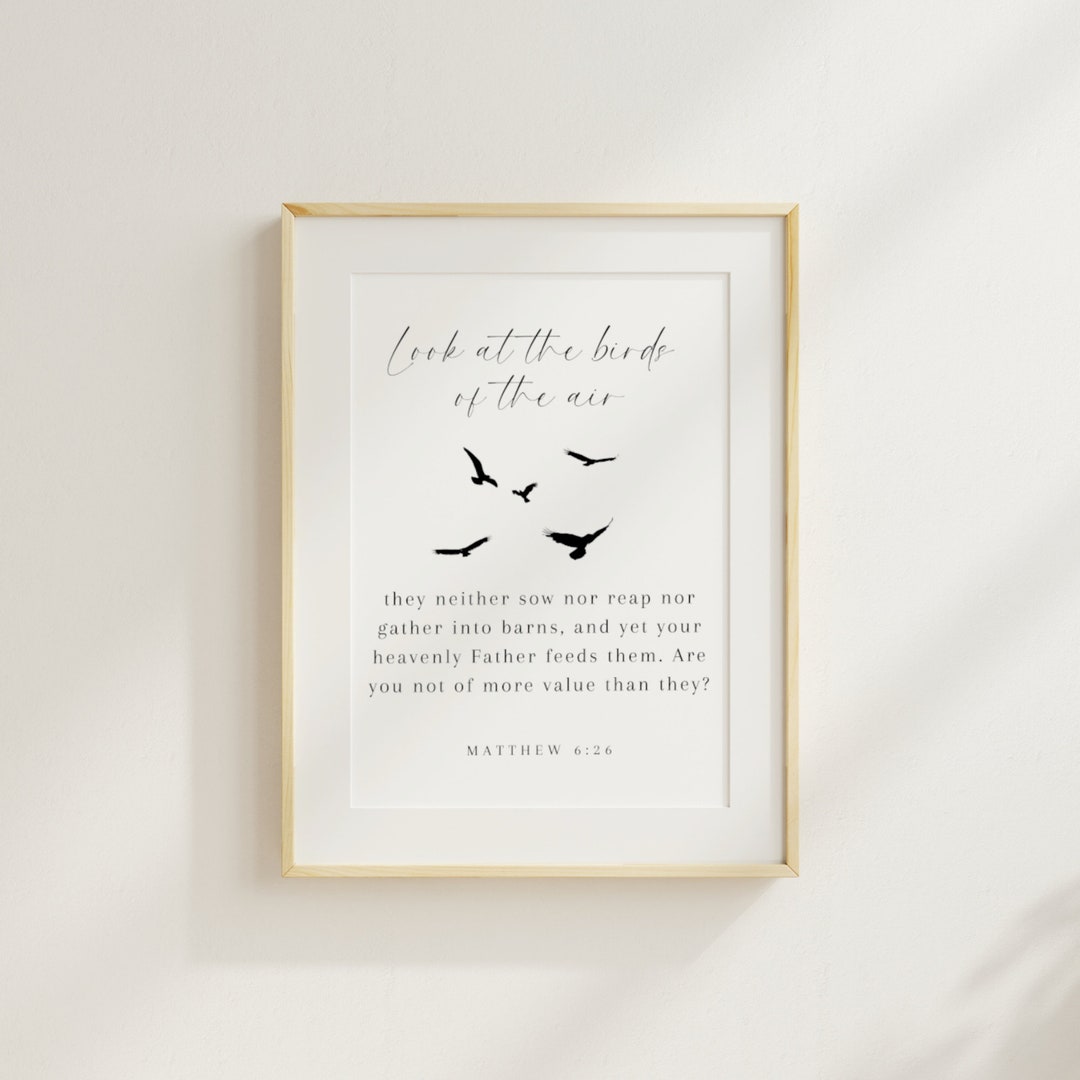 Matthew 6:26, Look at the Birds of the Air, Bible Verse Printable ...