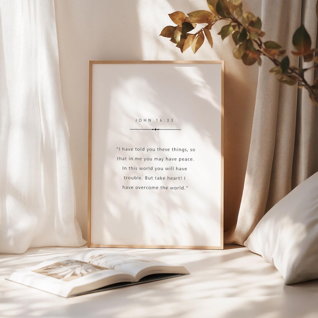 John 16:33, Take Heart I Have Overcome the World, Scripture Prints ...