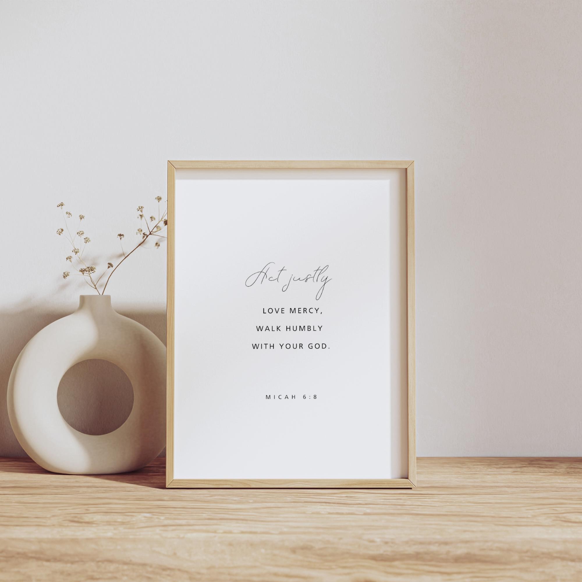 Micah 6:8, Act Justly Love Mercy Walk Humbly, Bible Verse Printable ...