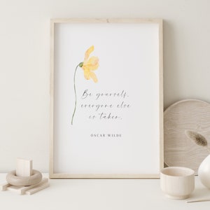 Oscar Wilde Be Yourself, Be Yourself Everyone Else is Taken ...