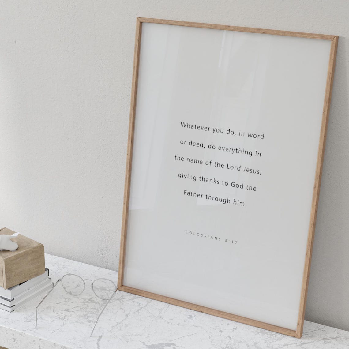 Colossians 3:17, Whatever You Do in Word or Deed, Bible Verse Printable ...