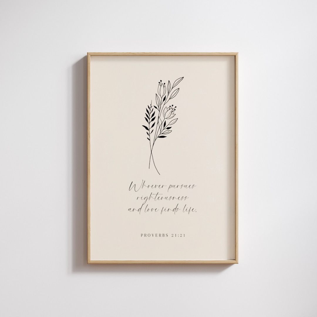 Proverbs 21:21, Proverbs Prints, Bible Verse Wall Art, Scripture ...