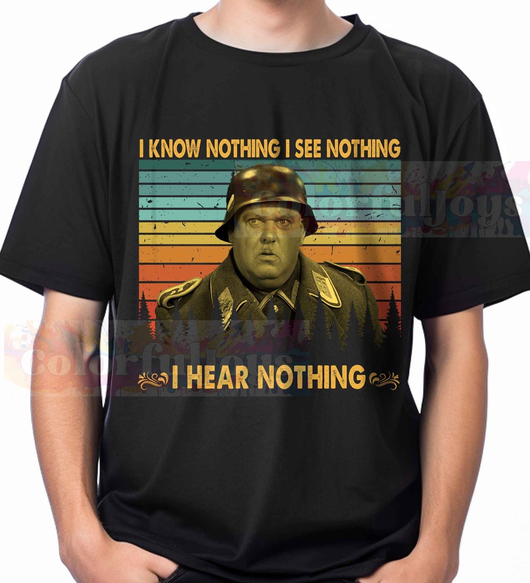 Sergeant Schultz - I Know Nothing I See Nothing I Hear Nothing Sunset ...