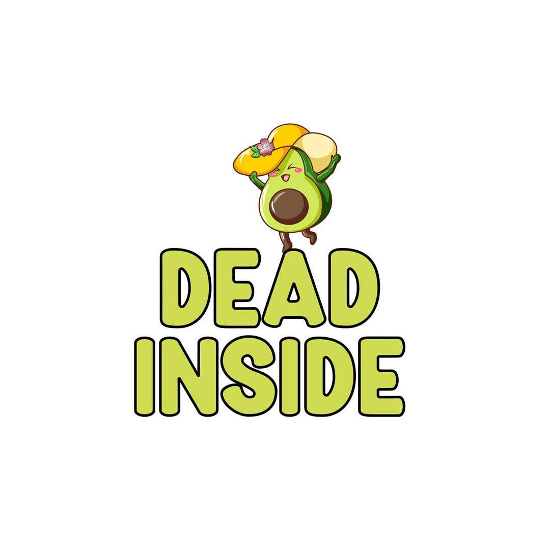 Dead Inside Funny Design Sublimation Design Birthday Gift - Etsy