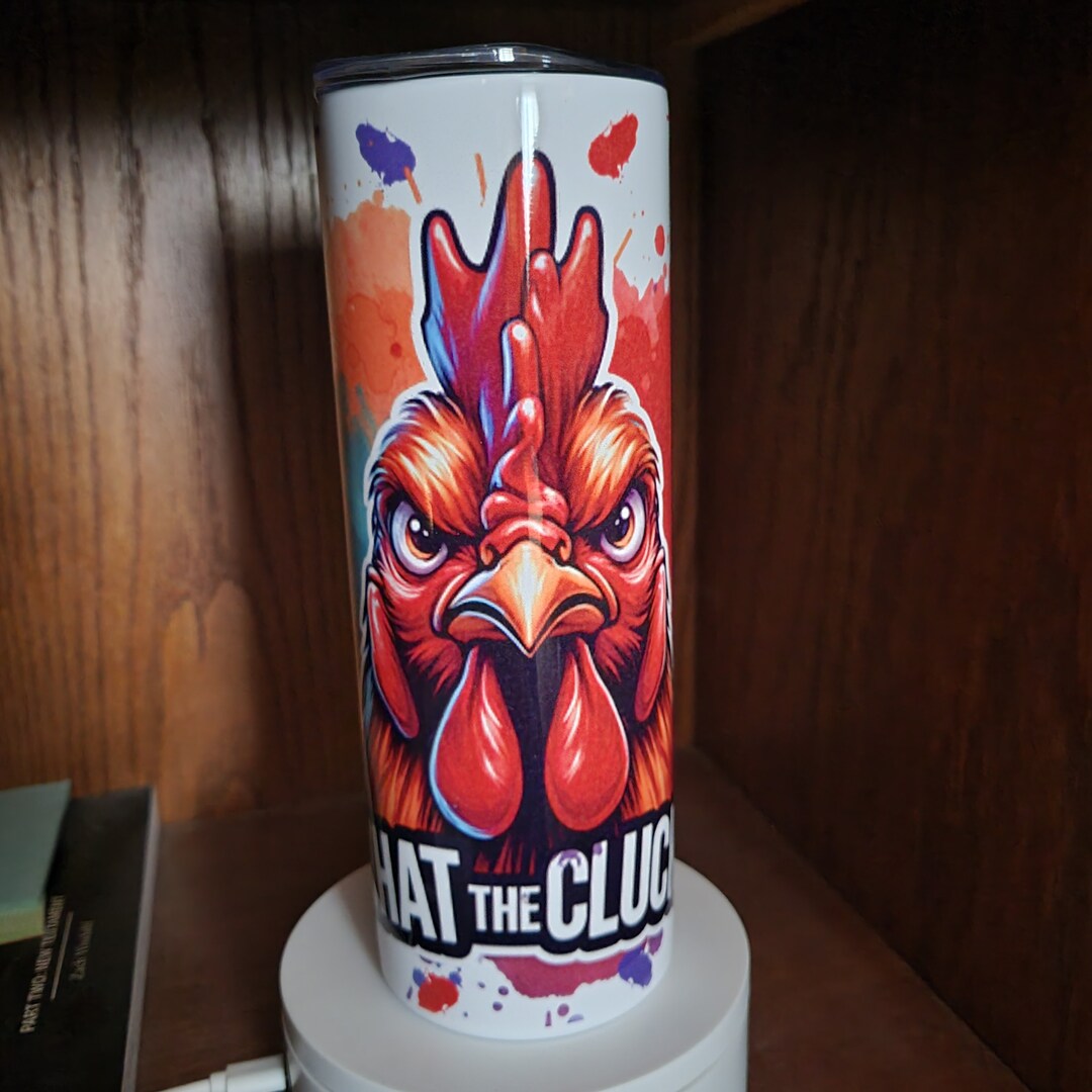 What the CLUCK Mad Chicken 20 Oz Png - Etsy
