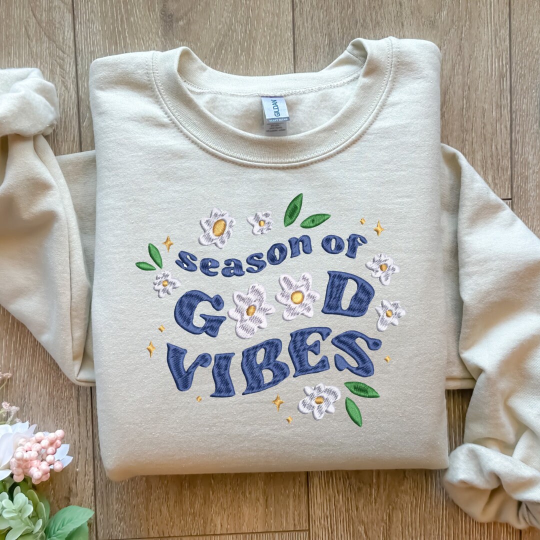 Season of Good Vibes Good Vibes Sweater Good Vibes Only Hoodie Positive ...