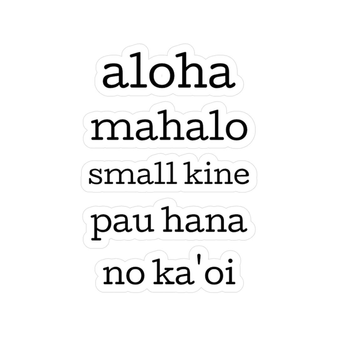 Aloha Hawaii Stickers Pidgin Funny Stickers T For Friend Stickers For Water Bottle Sticker