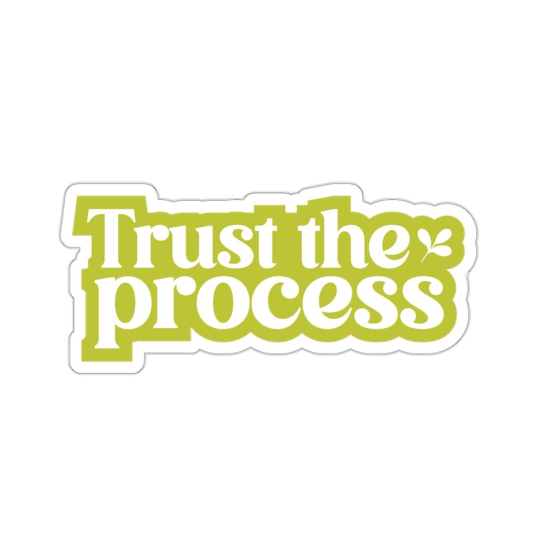 Manifestation Sticker. Trust the Process - Etsy