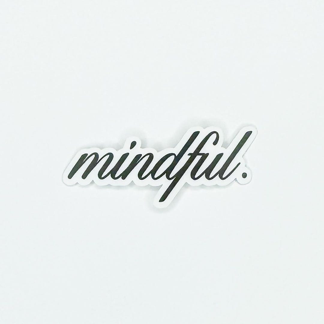Mindful Sticker - Etsy