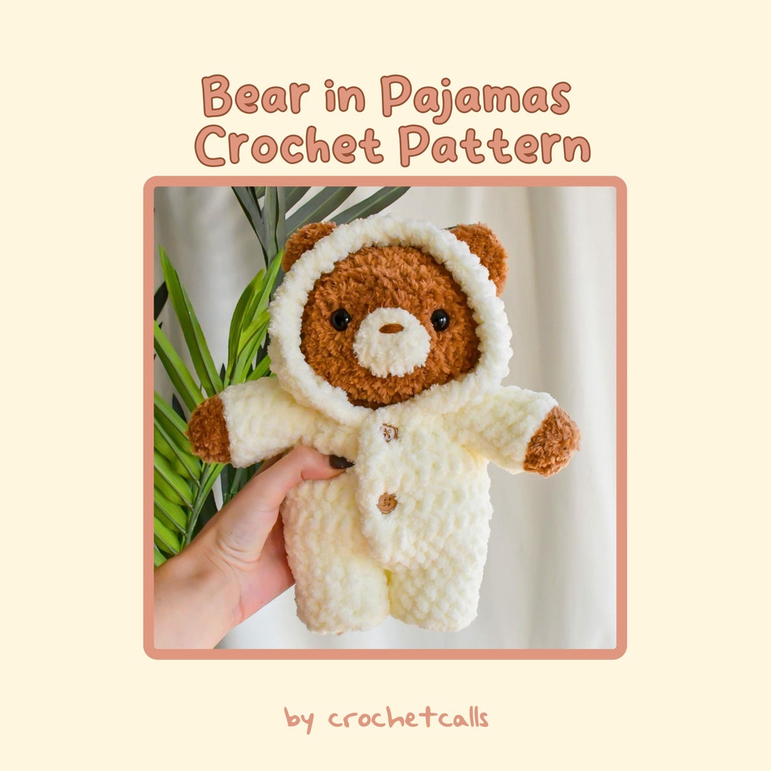 Crochet Bear in Pajamas Pattern (amigurumi Plushie With One Piece ...
