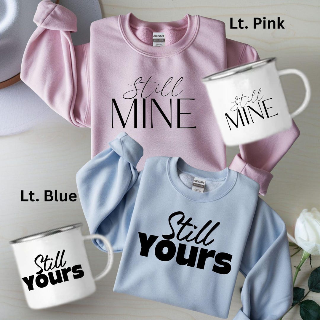Matching Couple Sweatshirt & Mug Set | Still Mine Still Yours - Etsy