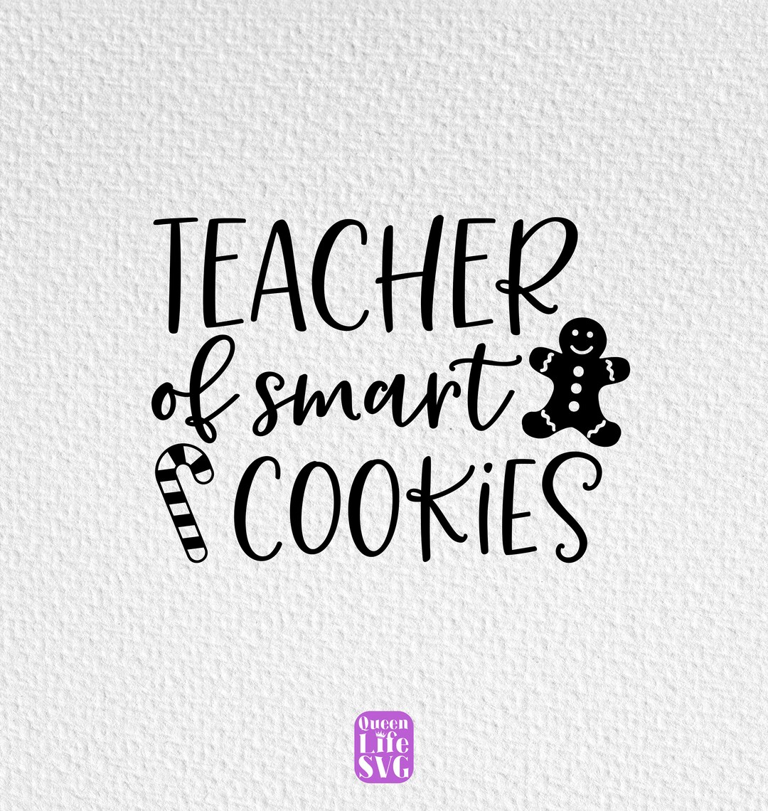 Teacher of Smart Cookies Svg Christmas Cookies Svg Teacher - Etsy