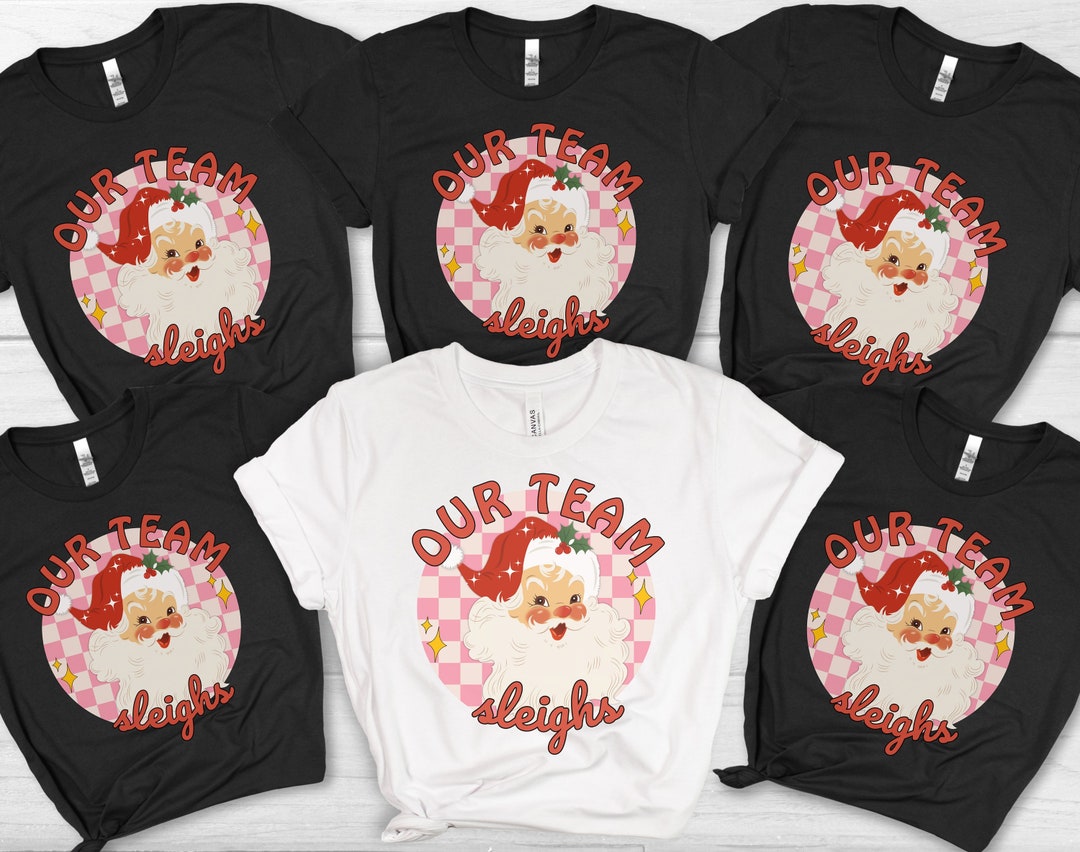 Our Team Sleighs Matching Shirt, Christmas Shirts for Office, Retro ...