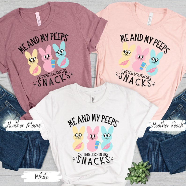 Easter Peeps Shirt Gift Peeps Tshirt Out Here Lookin Like A Snack ...