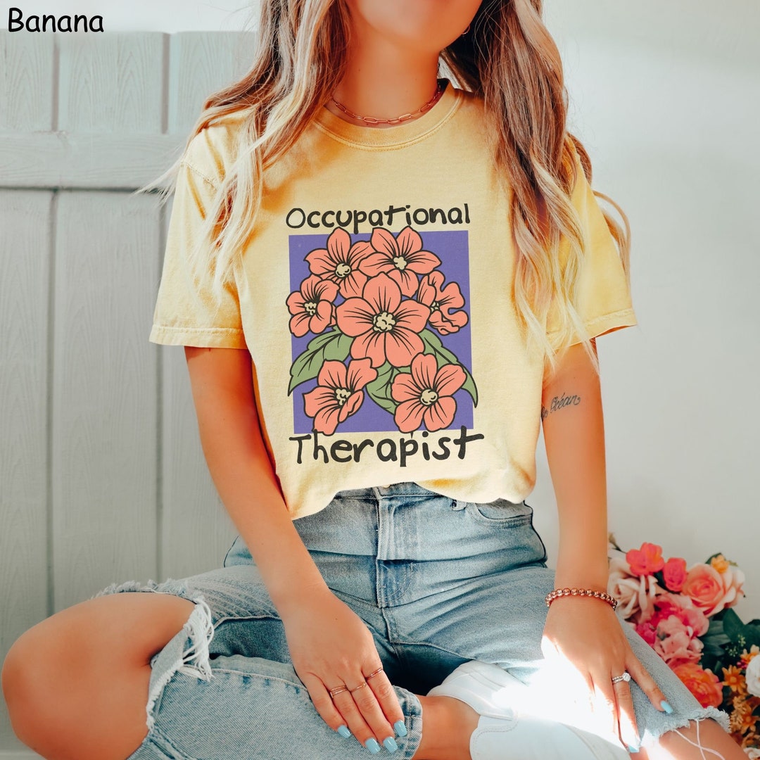 Comfort Colors® Cute Occupational Therapy Shirt, OT Shirt, Occupational ...