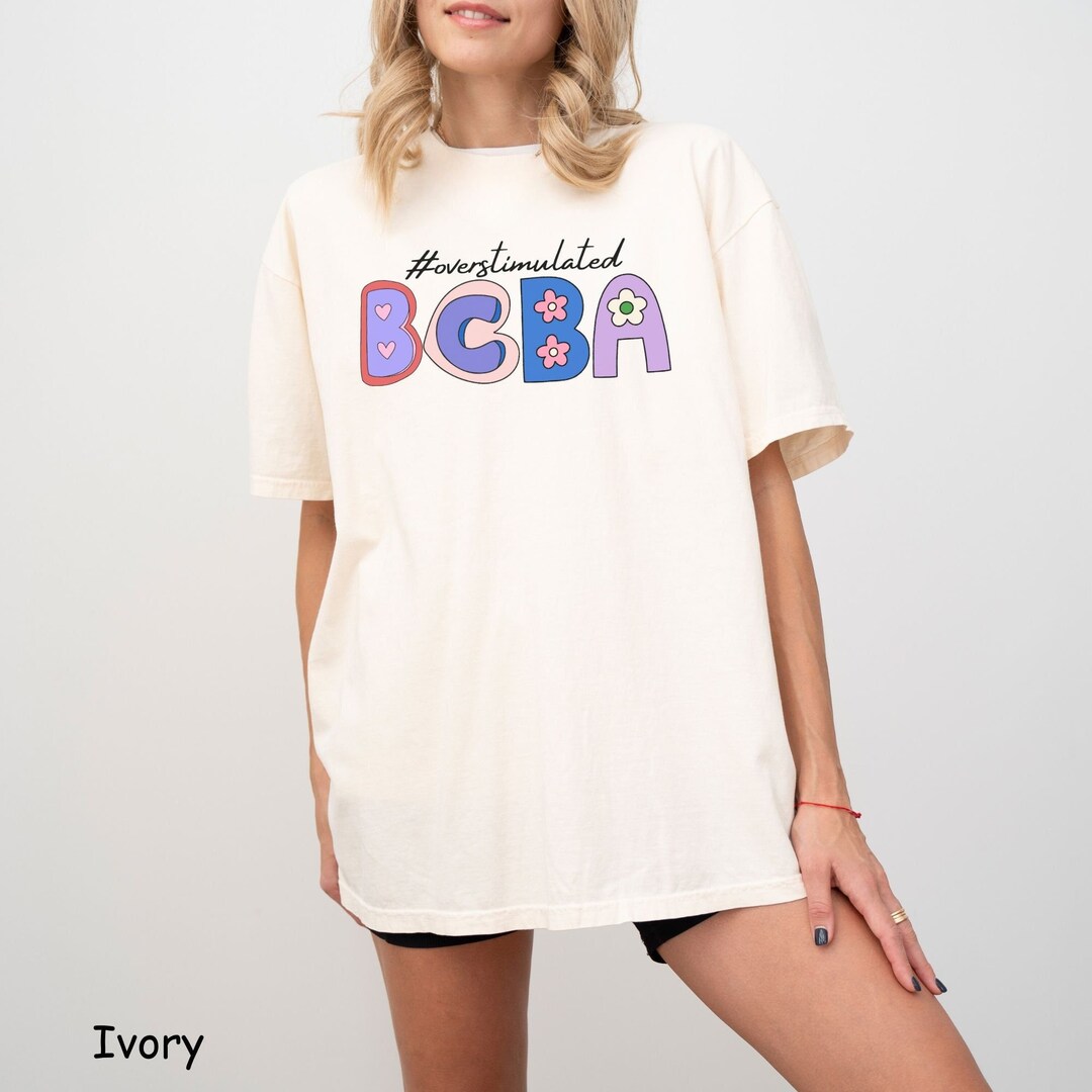 Funny BCBA Comfort Colors Shirt, BCBA Tshirts, ABA Therapy Clothes ...