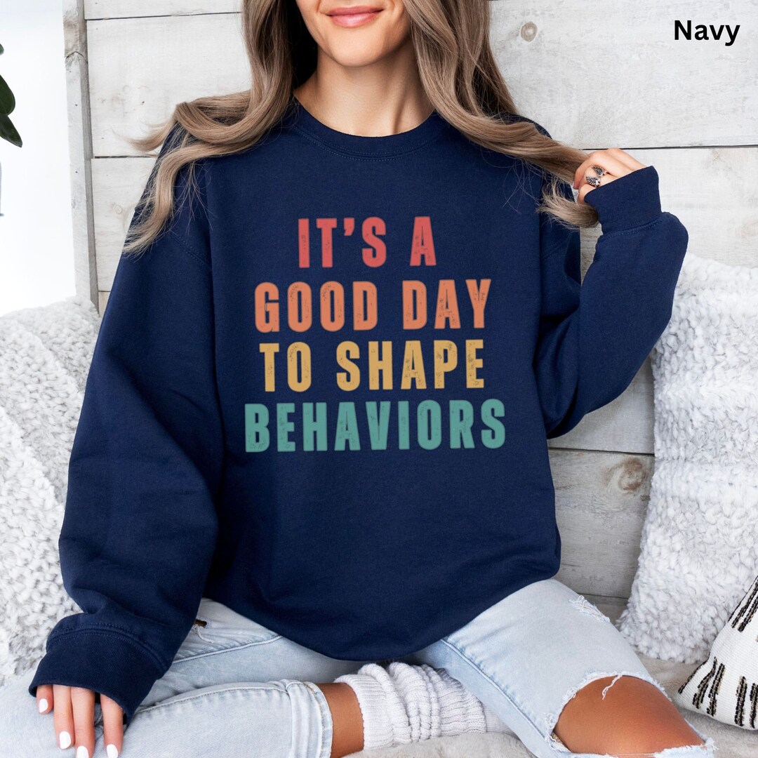 ABA Therapy Sweater, Behavior Analyst Sweatshirt, I'ts a Good Day to ...