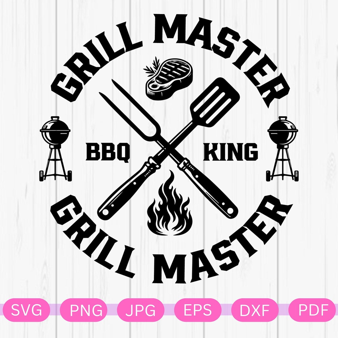 Grill Master SVG, BBQ King Svg, Grilling Svg, BBQ Svg, Father's Day Svg ...