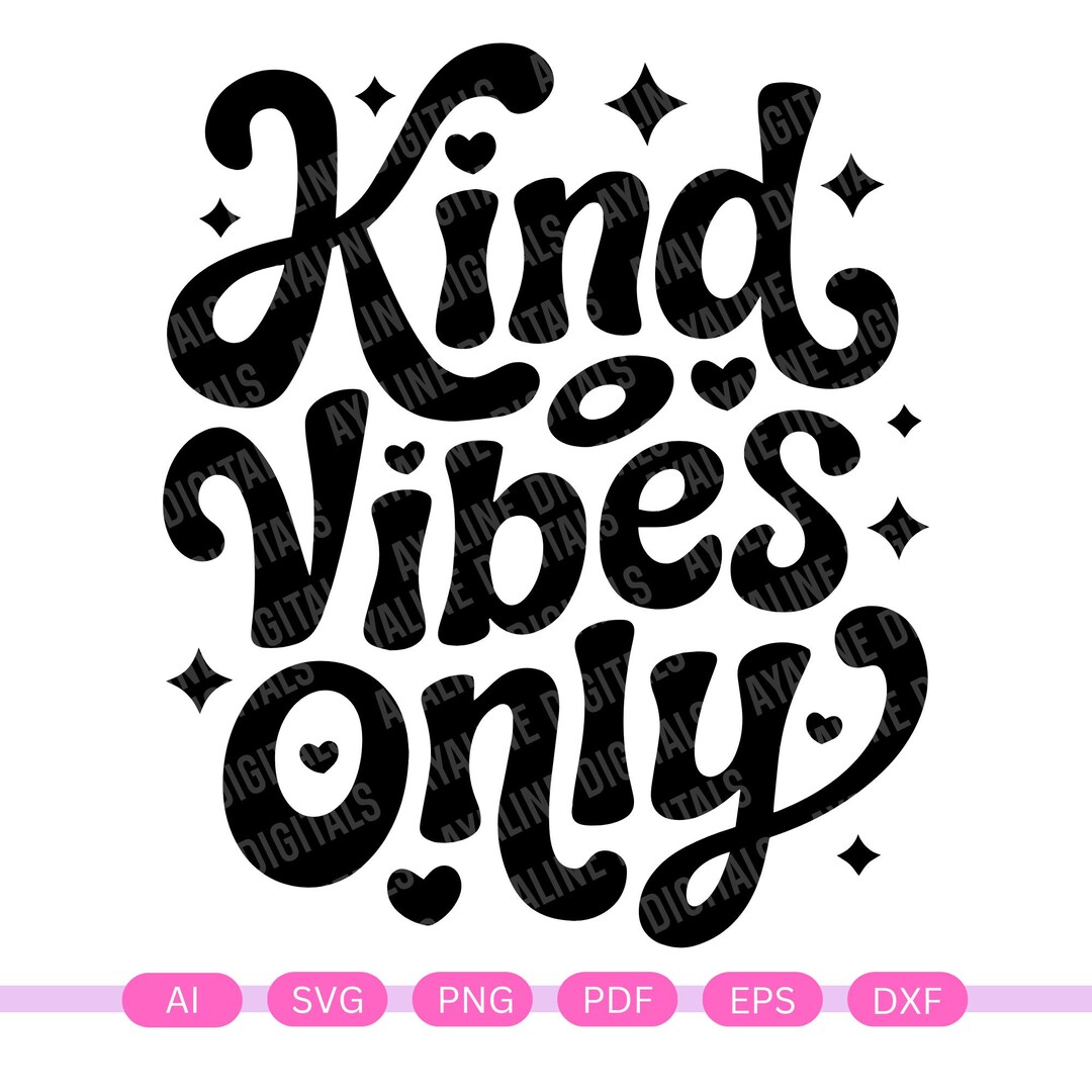 Kind Vibes Only SVG, Kindness Sayings, Kind Quote Png, Kindness Shirt ...