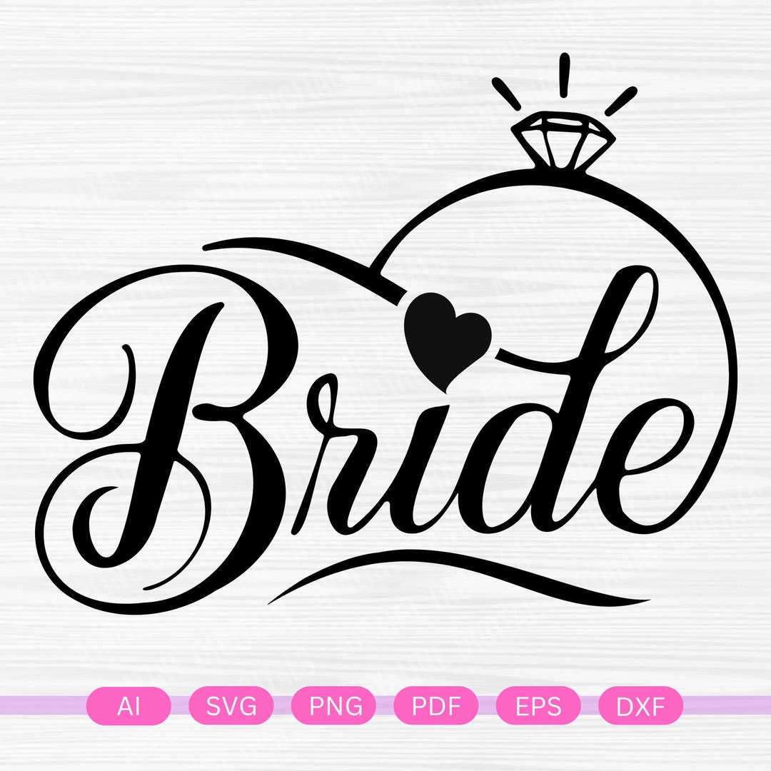 Bride Svg, Wedding Svg, Bride to Be Svg, Future Mrs Svg, Marriage Svg ...