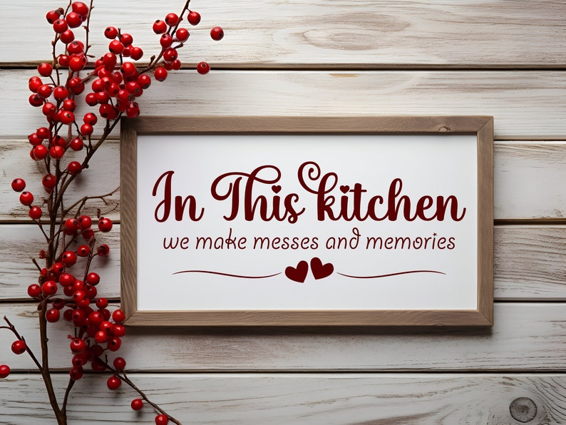 In This Kitchen We Make Messes and Memories SVG - Kitchen Quote ...