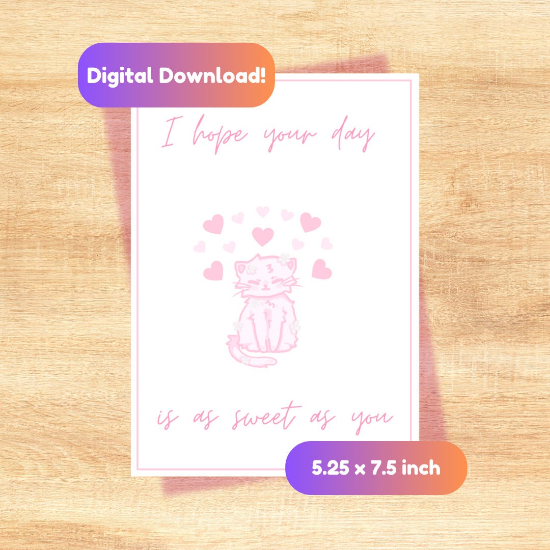 I Hope Your Day is as Sweet as You | Sweet Cat Greeting Card | Instant ...