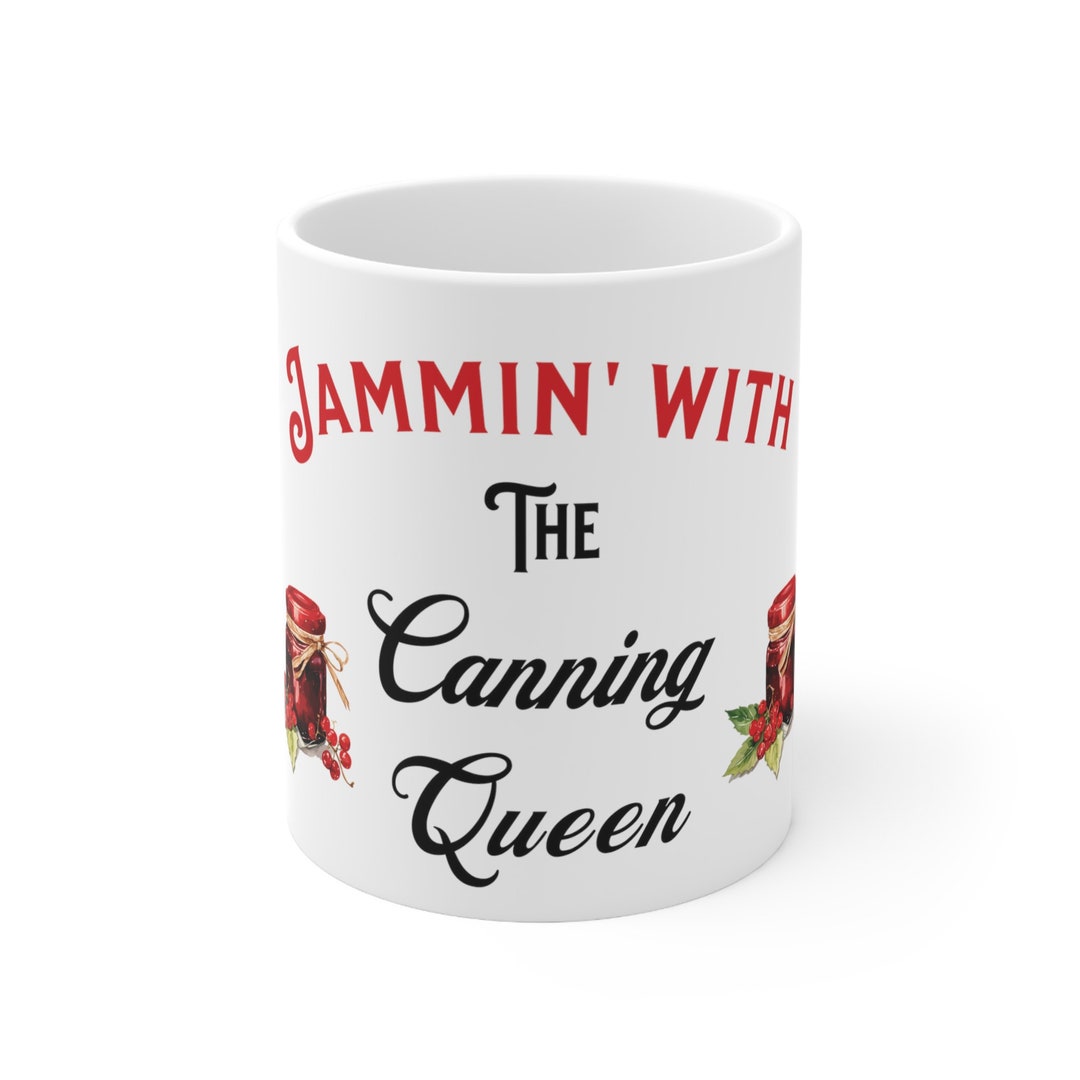 Jammin With the Canning Queen Ceramic Mug Canning Season Gift for ...