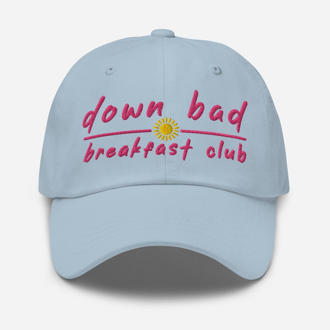 Down Bad Breakfast Club Light Blue Dad Hat 100% Chino Cotton Twill ...