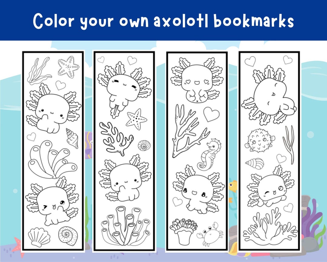 Printable Axolotl Coloring Bookmarks, Color Your Own Bookmarks ...
